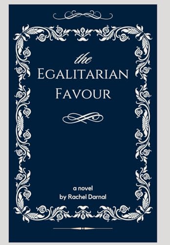 The Egalitarian Favour by Rachel David Darnal | Goodreads