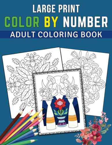 Large Print Color By Number Adult Coloring Book: Simple and Beautiful ...
