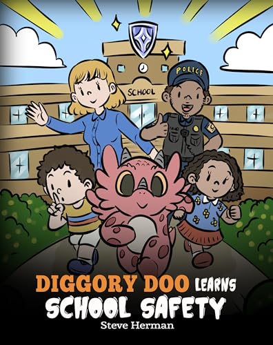 Diggory Doo Learns School Safety: A Dragon's Story about Lockdown and ...