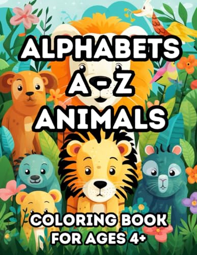 Alphabets A - Z Animals Coloring Books: Awesome Alphabets A - Z Animals ...