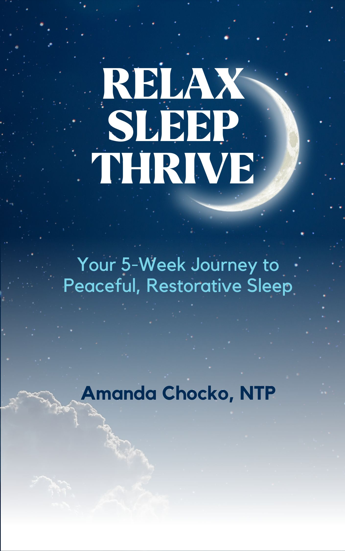 Relax Sleep Thrive: Your 5-Week Journey to Peaceful, Restorative Sleep ...