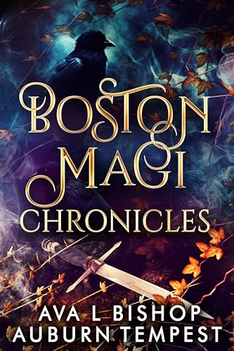 Boston Magi Chronicles: Books 1-3 by Ava L. Bishop | Goodreads