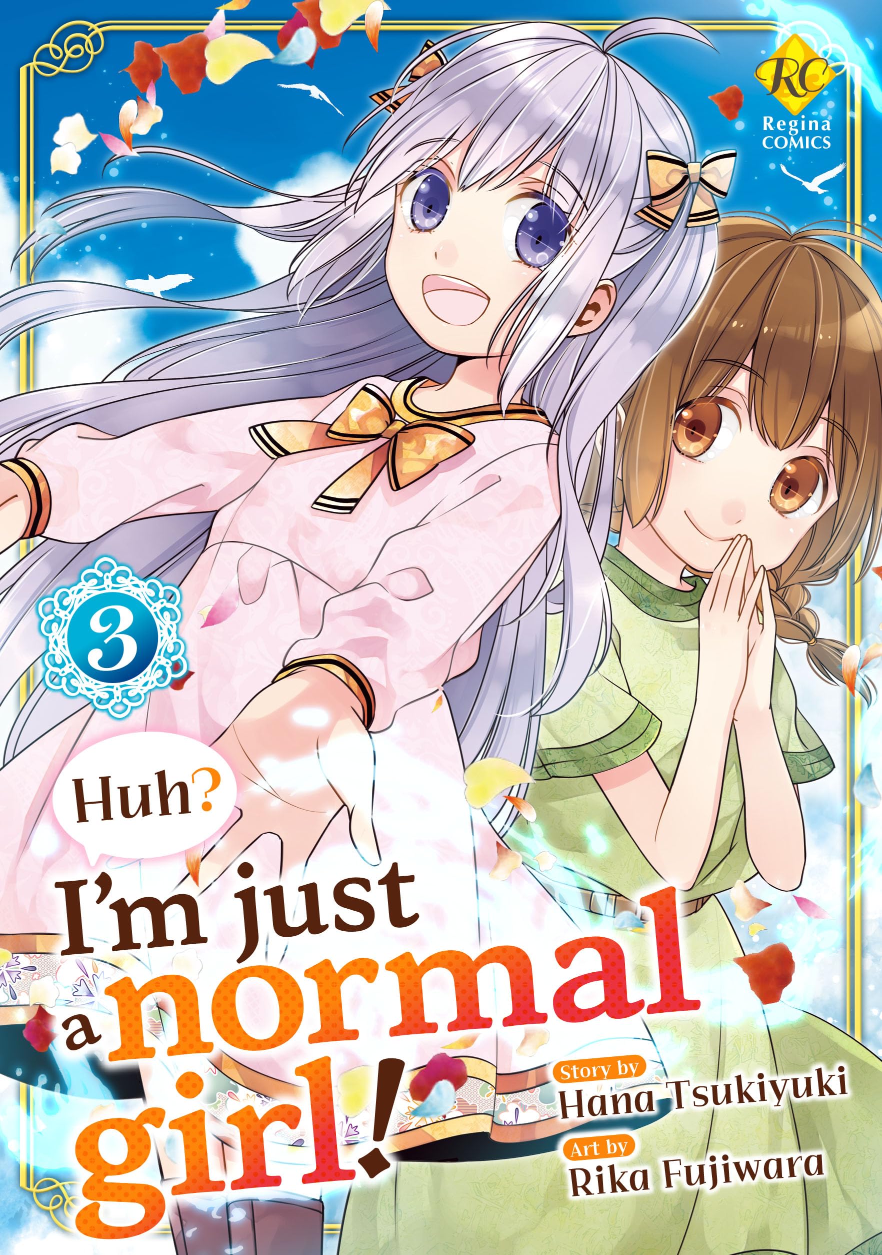 Huh？ I’m just a normal girl！: E’？ Heibon Desuyo？？ Vol.3 by Rika ...
