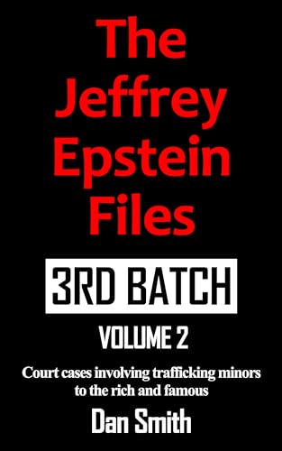 The Jeffrey Epstein Files 3rd Batch Volume 2 by Dan Smith | Goodreads