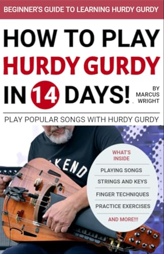 How to Play The Hurdy Gurdy in 14 Days: Learn Hurdy Gurdy Music For ...