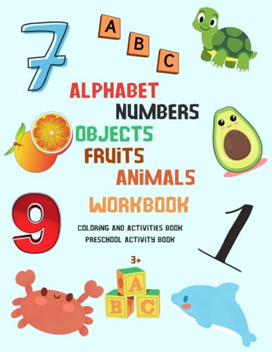 Alphabet, Numbers, Objects, Fruits and Animals Workbook: Coloring and ...