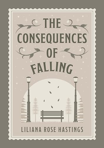 The Consequences of Falling by Liliana Rose Hastings | Goodreads