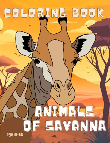 Animals of Savanna Coloring Book: Savanna Adventures: A Coloring Book ...