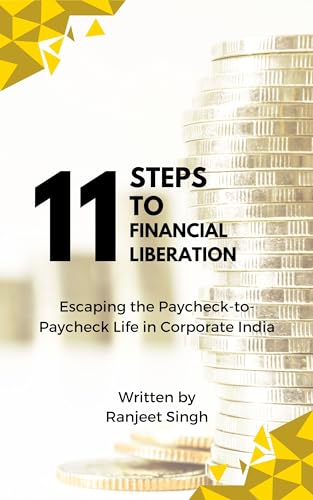 11 Steps to Financial Liberation: Escaping the Paycheck-to-Paycheck ...