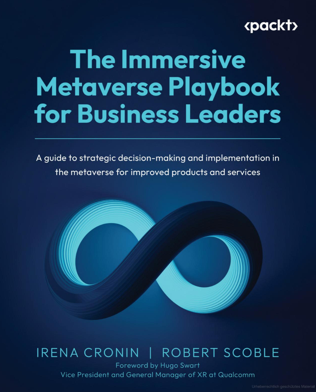 The Immersive Metaverse Playbook for Business Leaders: A guide to ...