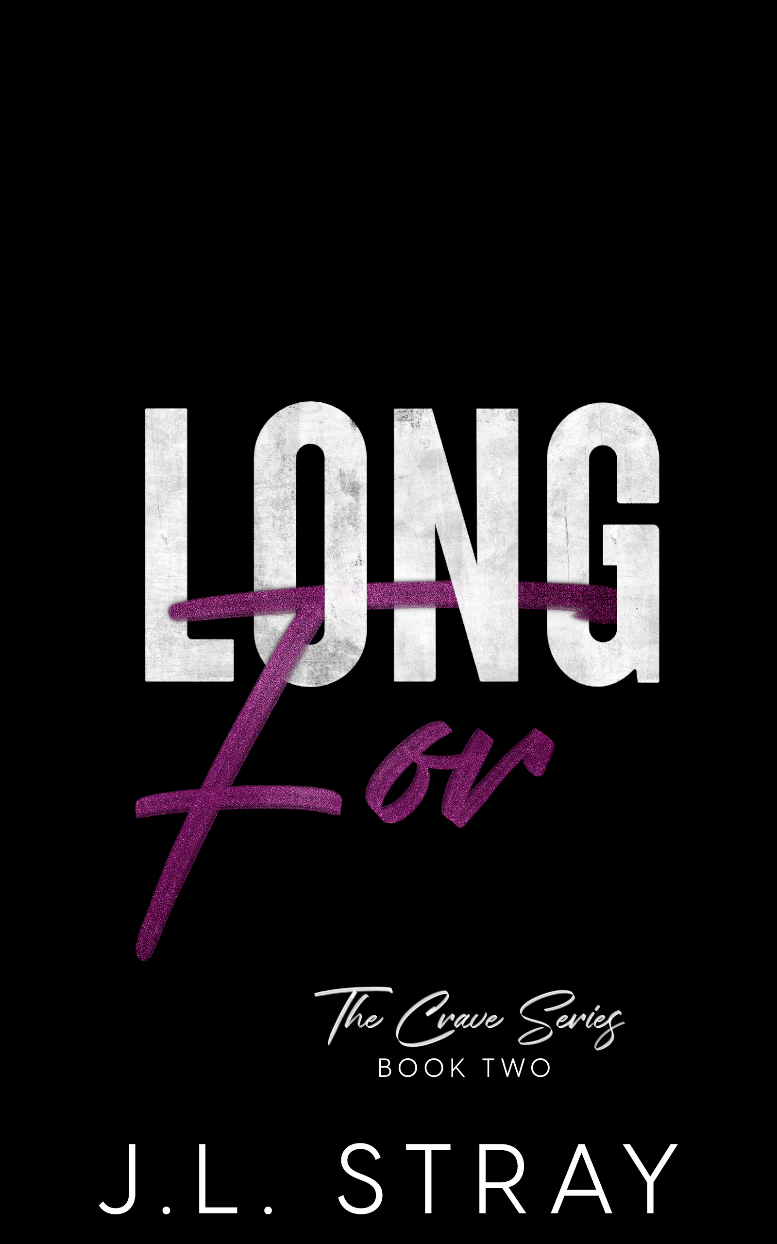 Long For by J.L. Stray | Goodreads