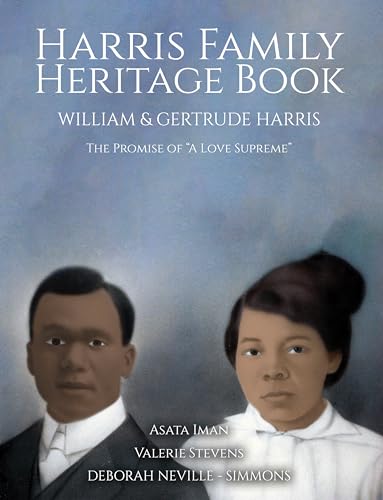 Harris Family Heritage Book: The Promise of “A Love Supreme” by Asata Iman | Goodreads