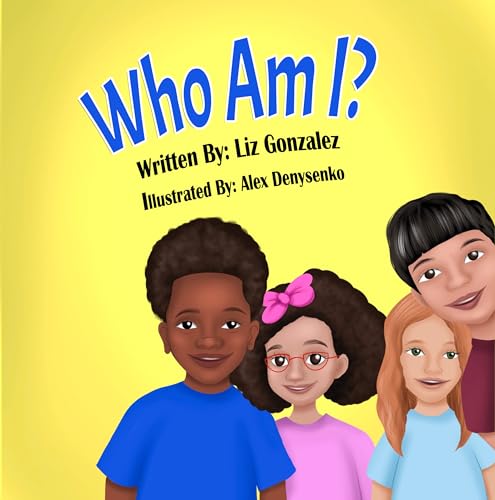 Who Am I? by Liz Gonzalez | Goodreads