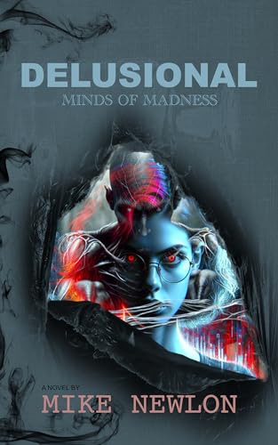 Delusional: Minds of Madness by Mike Newlon | Goodreads