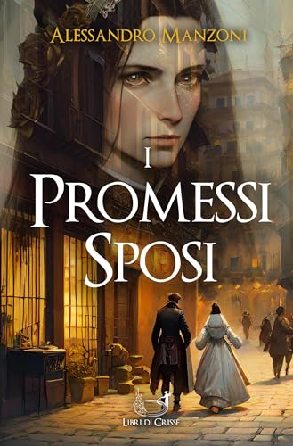 I Promessi Sposi (Italian Edition) by Alessandro Manzoni | Goodreads