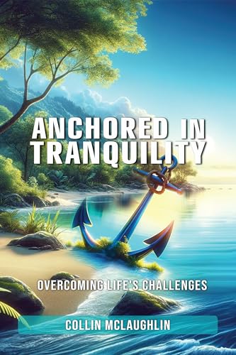 Anchored in Tranquility: 365 Daily Devotional by Collin McLaughlin ...