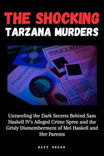 THE SHOCKING TARZANA MURDERS: Unraveling the Dark Secrets Behind Sam ...