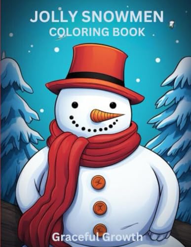 JOLLY SNOWMEN COLORING BOOK: 50+ Simple and Joyful Coloring Pages with ...