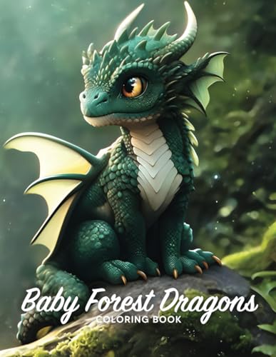 Baby Forest Dragons: A Coloring Book Adventure with 60 Adorable ...