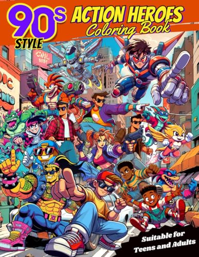 90's Style Cartoon Action Heroes Coloring Book: A tribute to those ...