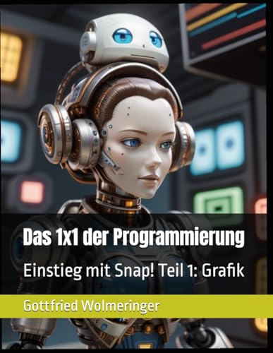Das 1x1 der Programmierung: Einstieg mit Snap! Teil 1: Grafik by ...