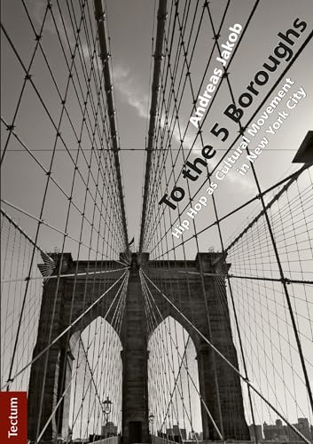 "To the 5 Boroughs": Hip Hop as Cultural Movement in New York City by ...