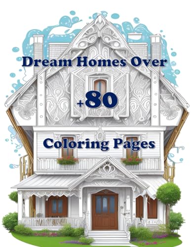 Dream Homes Over +80 Coloring Pages: Enchanting Houses from Fairy Tales ...