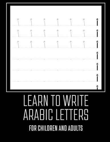 Arabic Alphabet Mastery: A Comprehensive Guide for Adults and Children ...