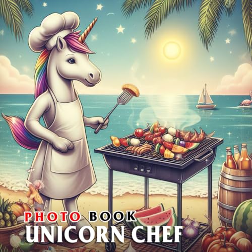 Unicorn Chef Photobook: 40+ Colorful Pages With Funny Unicorn Chef Illustrations For Relaxation ...