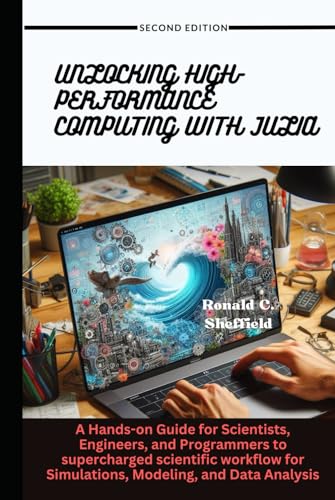 Unlocking High-performance Computing With Julia: A Hands-on Guide for ...