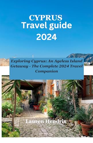 Cyprus Travel guide 2024: Exploring cyprus:An Angeless island Gateway ...