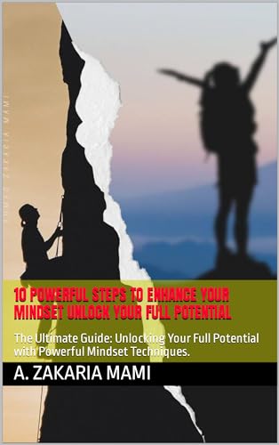 10 Powerful Steps to Enhance Your Mindset : The Ultimate Guide ...