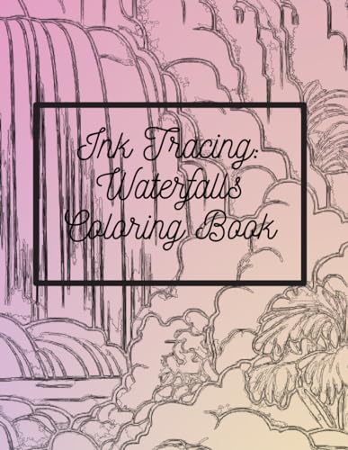 Ink Tracing:Beautiful Waterfalls Coloring Book by Kirsten S. Manningt ...
