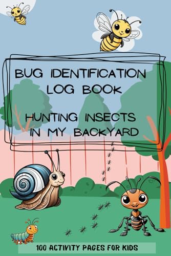Bug Identification Log Book Haunting Insects In My Backyard 100 ...