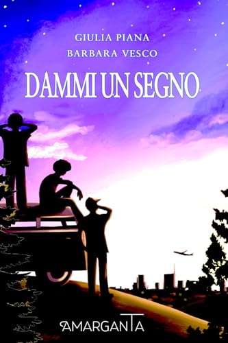 Dammi un segno (Italian Edition) by Giulia Piana | Goodreads