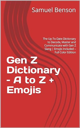 Gen Z Dictionary – A to Z + Emojis: The Up-To-Date Dictionary to Decode ...