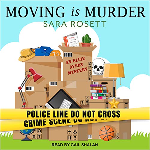 Moving Is Murder: Ellie Avery Mystery Series, Book 1 by Sara Rosett ...