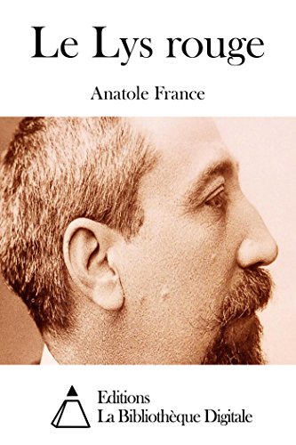 Le Lys rouge (French Edition) by Anatole France | Goodreads