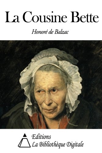 La Cousine Bette (French Edition) by Honoré de Balzac | Goodreads