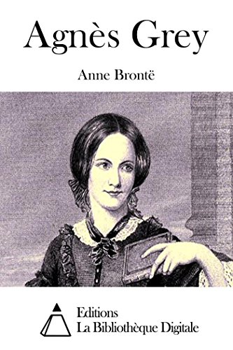 Agnès Grey (French Edition) by Anne Brontë | Goodreads