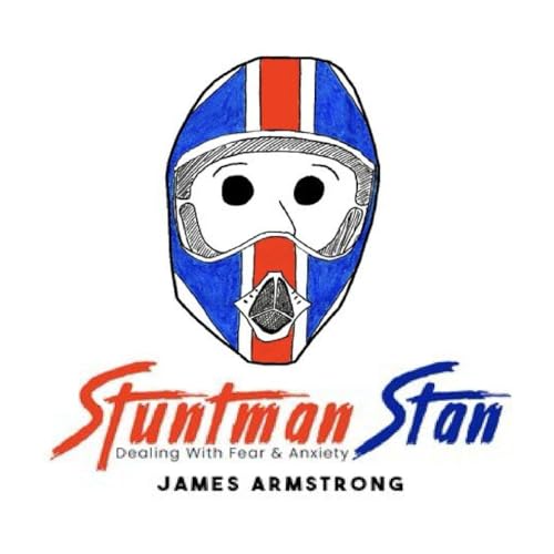 Stuntman Stan: Dealing with Fear & Anxiety by James Armstrong | Goodreads