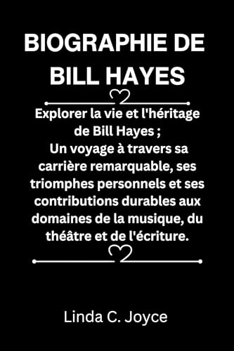Biographie de Bill Hayes: Un voyage à travers sa carrière remarquable ...