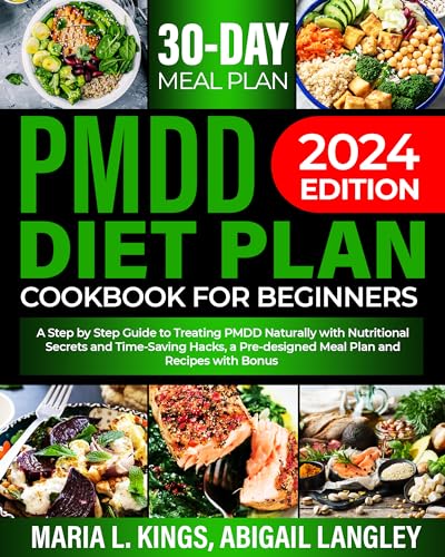 THE COMPLETE PMDD DIET PLAN COOKBOOK FOR BEGINNERS: A Step by Step ...