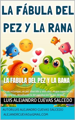 LA FABULA DEL PEZ Y LA RANA: En un estanque, un pez aburrido y una rana ...