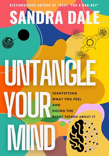 Untangle Your Mind: Identifying What You Feel and Doing The Right ...
