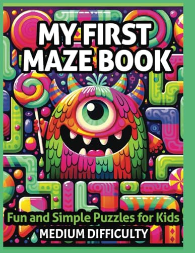 MY FIRST MAZE BOOK Fun & simple puzzles for kids: medium difficulty by ...