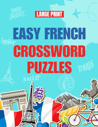 Easy French Crossword Puzzles: Fun and Challenging Large Print Puzzle ...