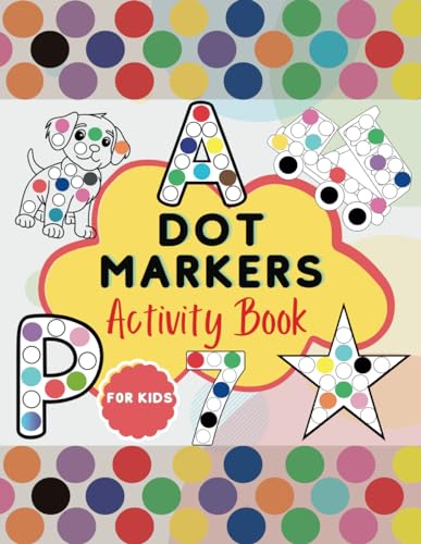 dot markers activity book for kids: Do A Dot Art Coloring Book For Kids ...