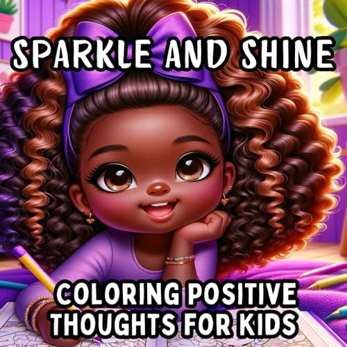 Sparkle and Shine: Coloring Positive Thoughts for Kids by C. Martinovic ...