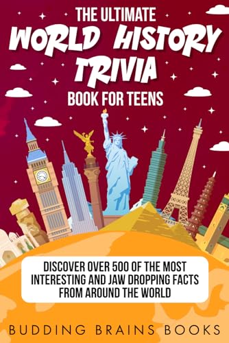 The Ultimate World History Trivia Book for Teens: Discover Over 500 of ...